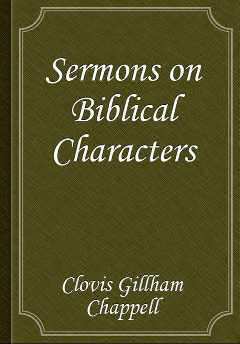 Sermons on Biblical Characters - - 전자책 - 리디