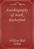 Autobiography of Mark Rutherford 미리보기 - 리디