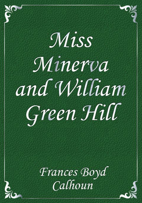 Miss Minerva and William Green Hill - - 전자책 - 리디