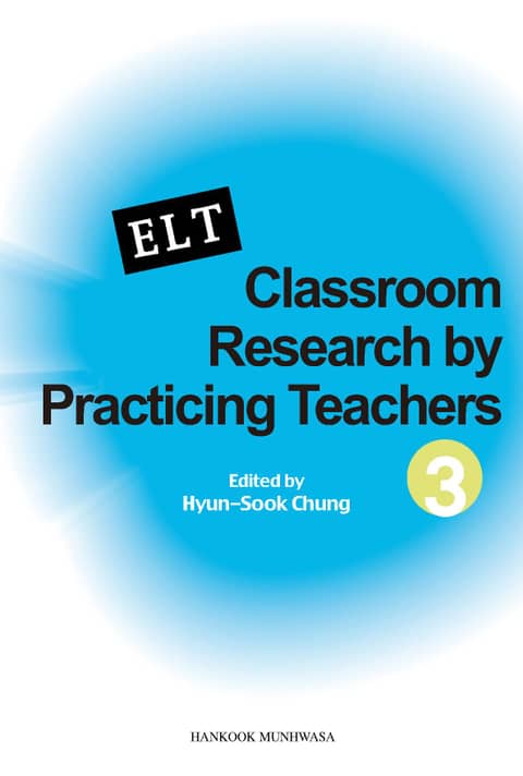 ELT CLASSROOM RESEARCH BY PRACTICING TEACHERS. 3 - 인문/사회/역사 - 전자책 - 리디